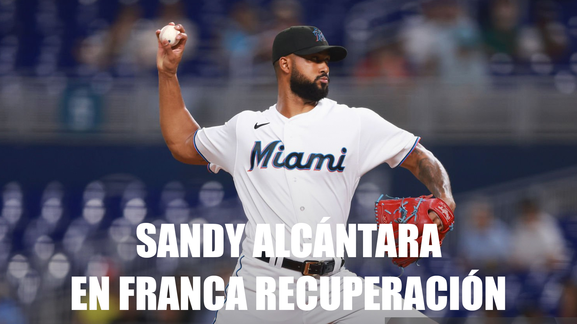 Sandy Alcántara brilla en su regreso al montículo tras cirugía